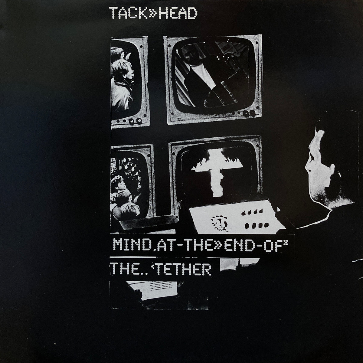 Tack>>Head “Mind At The End Of The Tether” – PHYSICAL STORE