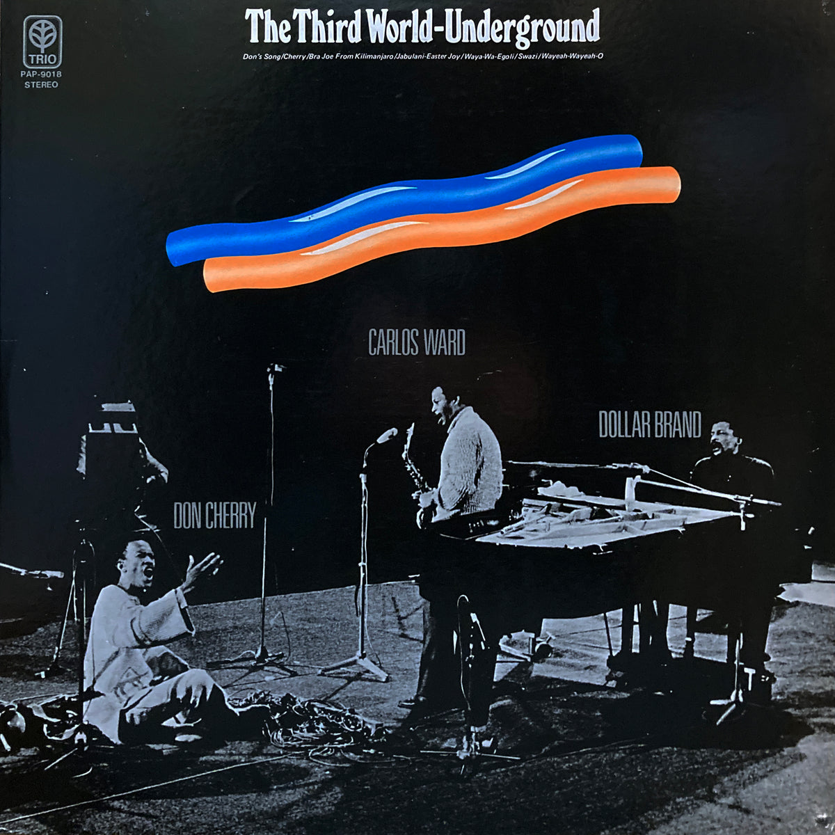 Dollar Brand, Don Cherry, Carlos Ward “The Third World-Underground ...