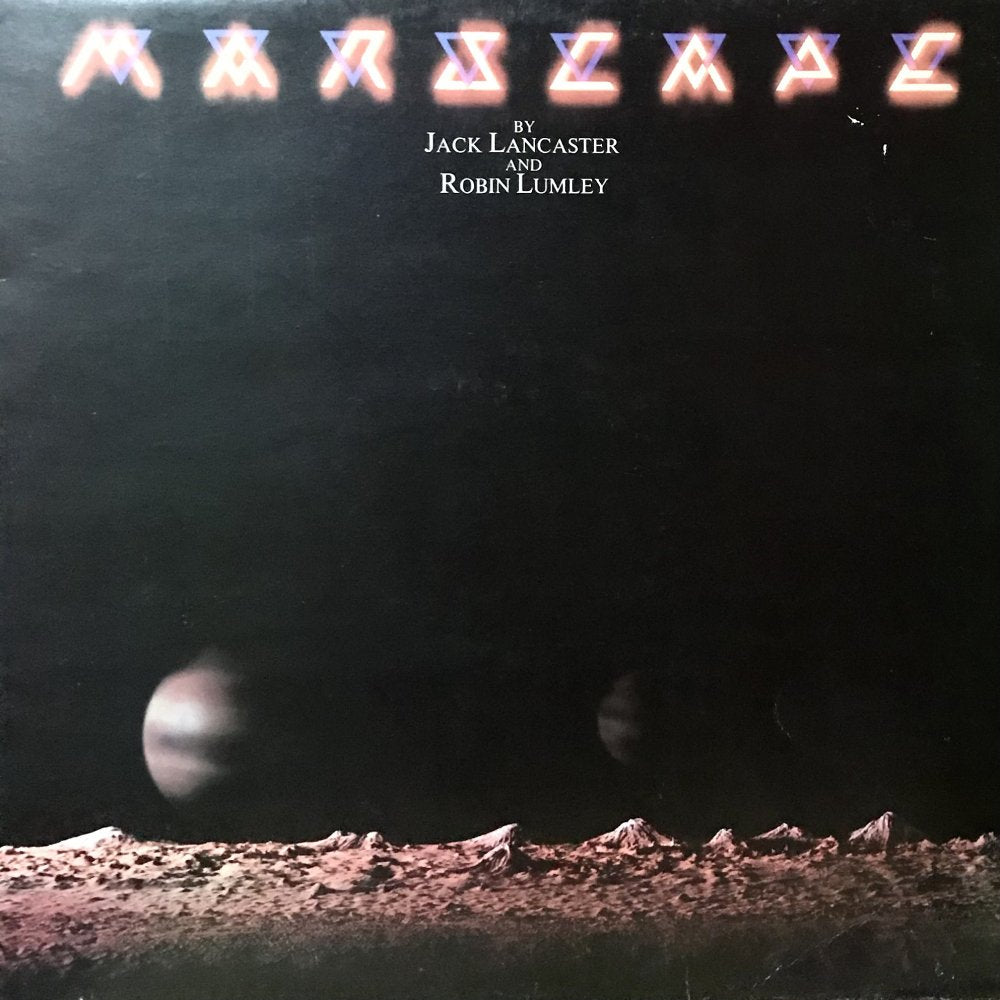 Jack Lancaster And Robin Lumley "Marscape" – PHYSICAL STORE