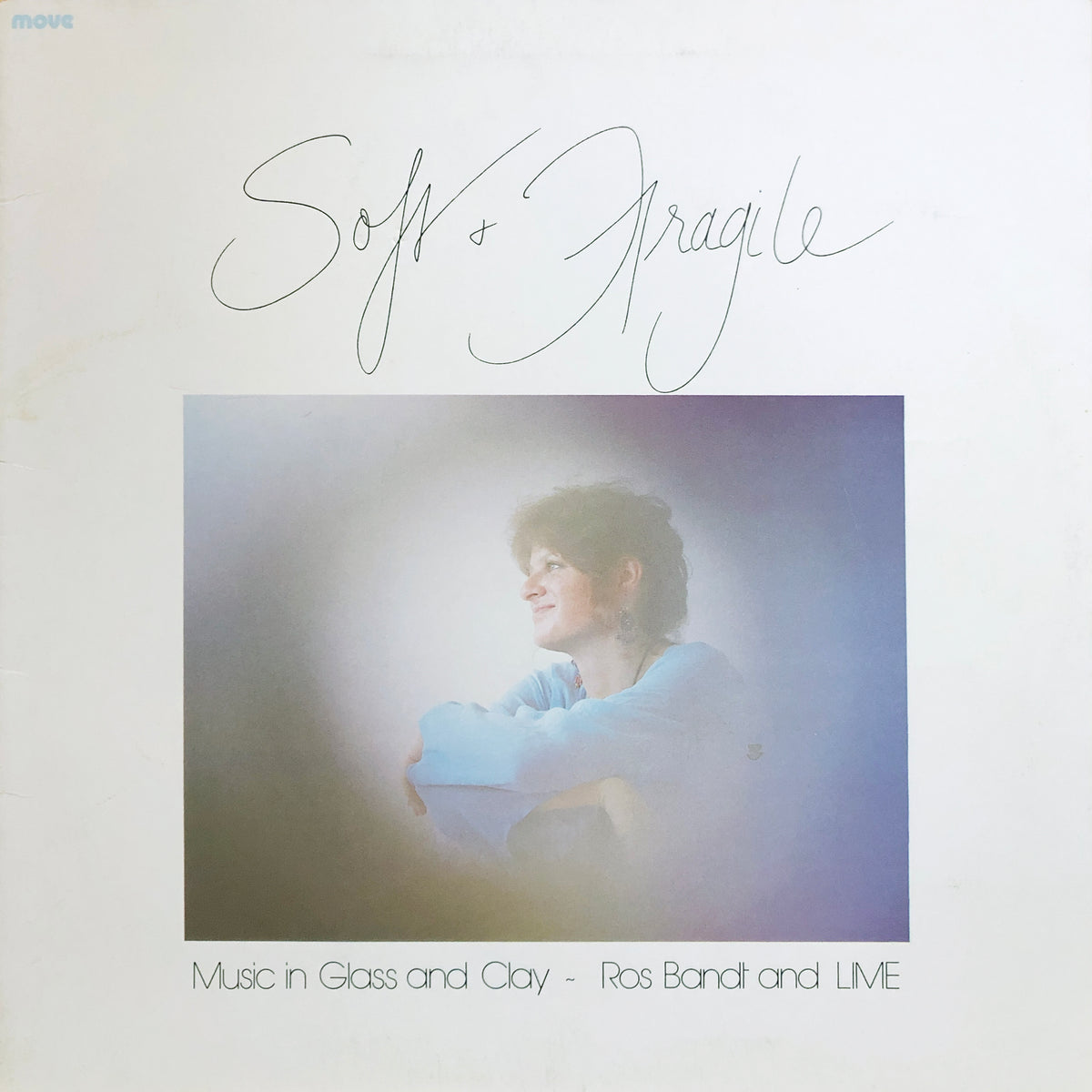 Ros Bandt and LIME “Soft and Fragile” – PHYSICAL STORE